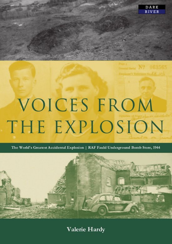 Voices from the Explosion: RAF Fauld, the World's Largest Accidental ...