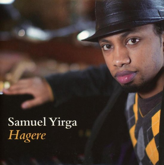 Hagere, Samuel Yirga | Muziek | bol