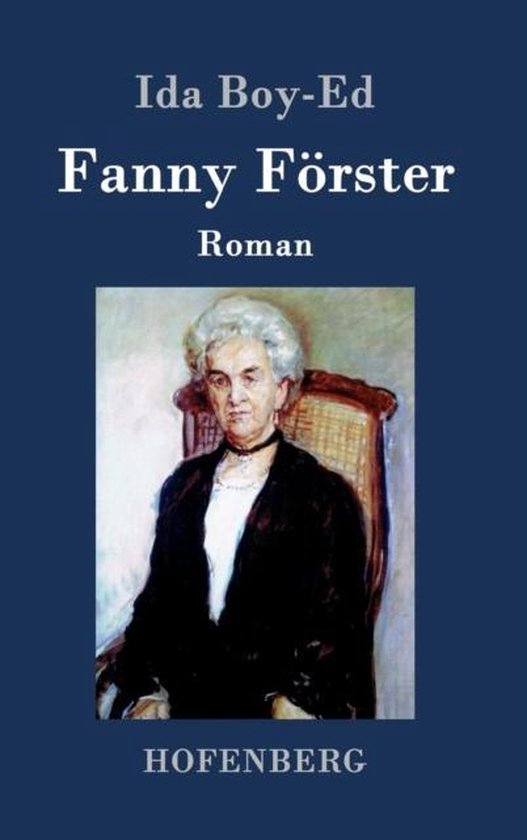 Fanny Forster, Ida Boy-Ed | 9783843079655 | Boeken | bol.com