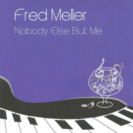 Nobody Else But Me, Fred Meller | CD (album) | Muziek | bol.com