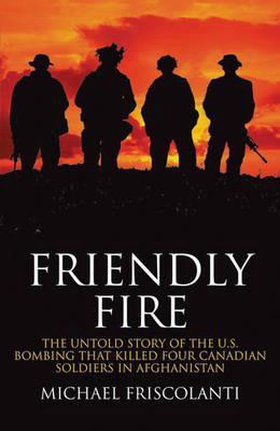 Friendly Fire | 9780470836866 | Mike Friscolanti | Boeken | bol.com