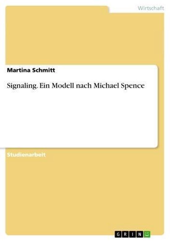 Signaling. Ein Modell nach Michael Spence (ebook), Martina Schmitt ...