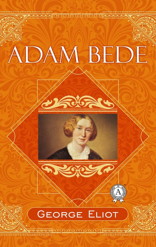 Adam Bede (ebook), George Eliot | 9783965445987 | Boeken | bol.com