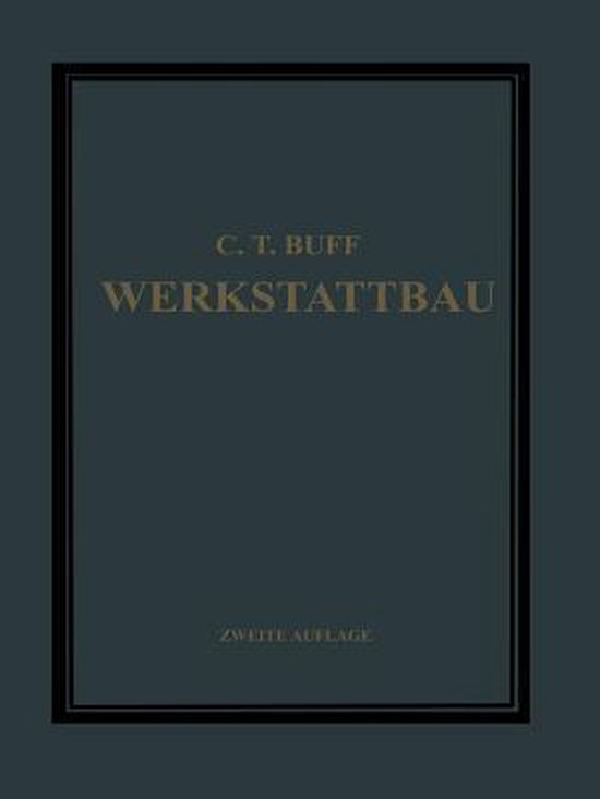 Werkstattbau, Carl Theodor Buff | 9783642471438 | Boeken | bol.com