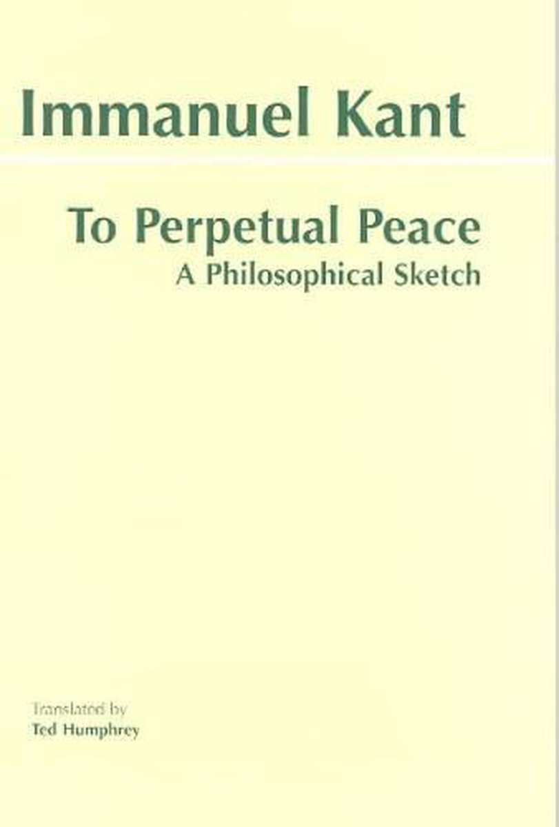 To Perpetual Peace | 9780872206915 | Immanuel Kant | Boeken | bol