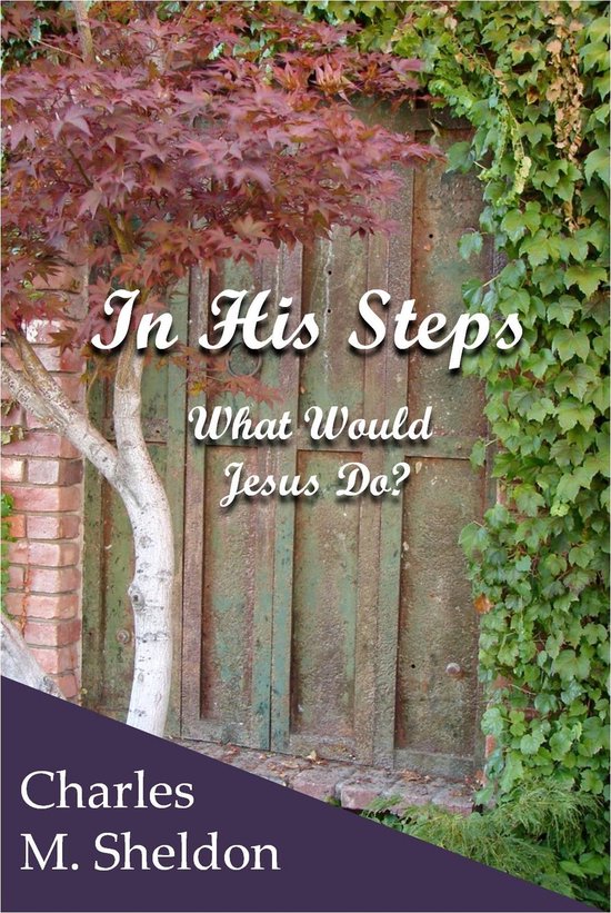 In His Steps (ebook), Charles Monroe Sheldon | 9788363625313 | Boeken ...