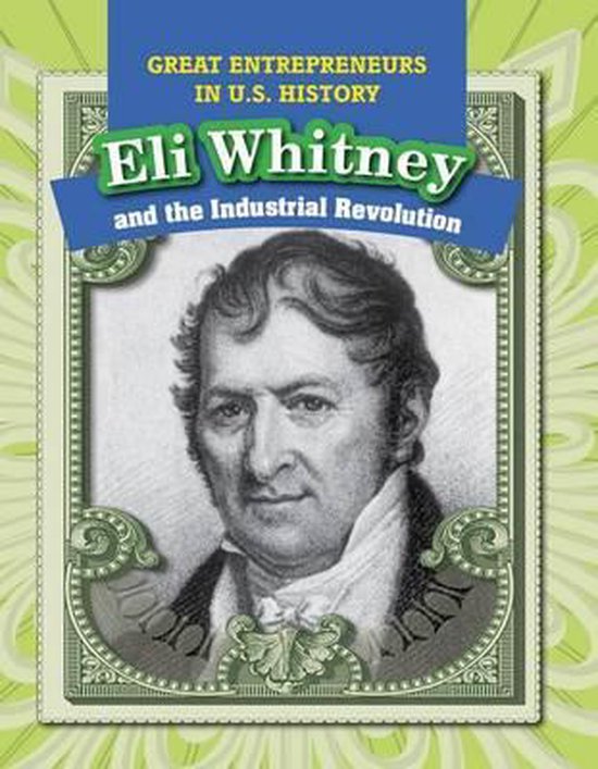 Eli Whitney and the Industrial Revolution, Heather Moore Niver ...