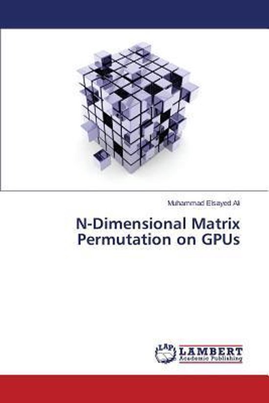 N-Dimensional Matrix Permutation on GPUs, Elsayed Ali Muhammad ...