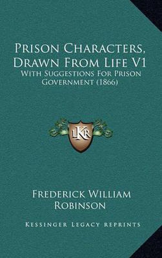 Prison Characters, Drawn from Life V1, Frederick William Robinson ...