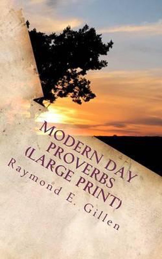 Modern Day Proverbs | 9781468019766 | Raymond E Gillen | Boeken | bol.com