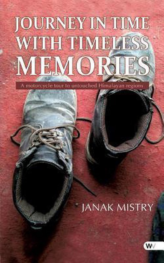 Journey in Time with Timeless Memories, Janak Mistry | 9781627840743 | Boeken | bol