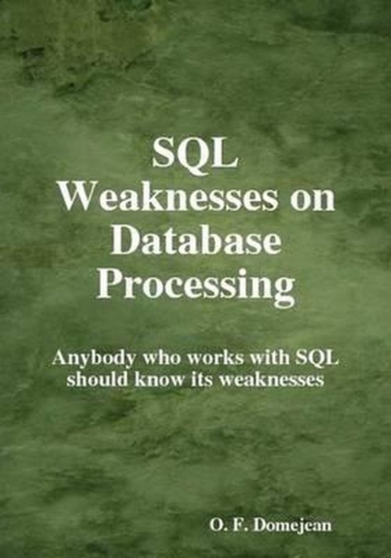 SQL Weaknesses on Database Processing | 9780557024926 | Oswaldo F. Domejean | Boeken | bol