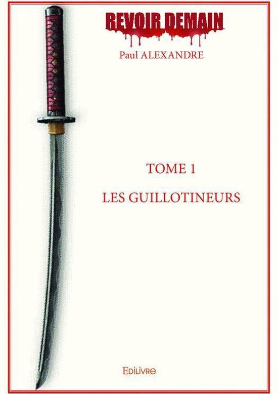 Collection Classique 1 - Revoir demain - Tome 1 (ebook), Paul Alexandre ...