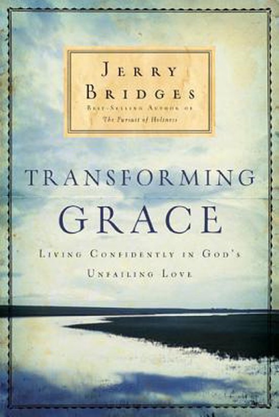 Transforming Grace, Jerry Bridges | 9781600063039 | Boeken | bol.com