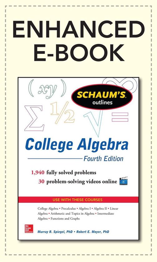 Schaum's Outline Series - Schaum's Outline of College Algebra, 4th ... Schaum's Outline Series - Schaum's Outline of College Algebra, 4th ...