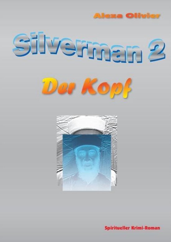 Silverman 2, Alexa Olivier | 9783732372584 | Boeken | bol.com