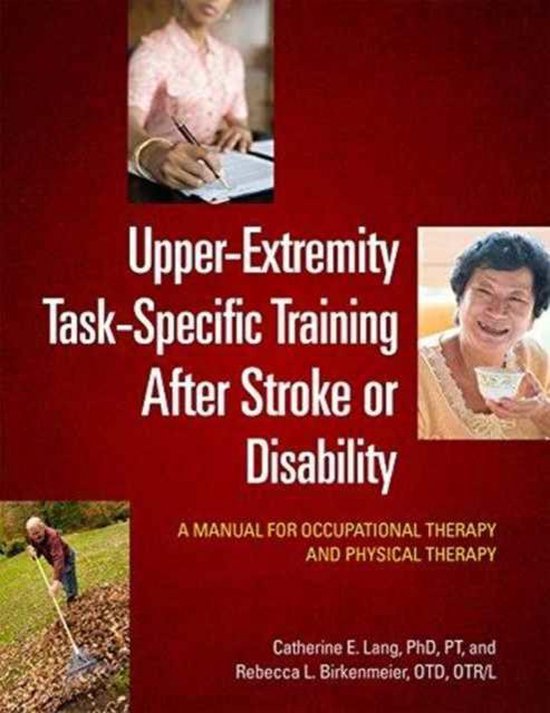 Upper-Extremity Task-Specific Training After Stroke or Disability, Catherine E. Lang |... | bol