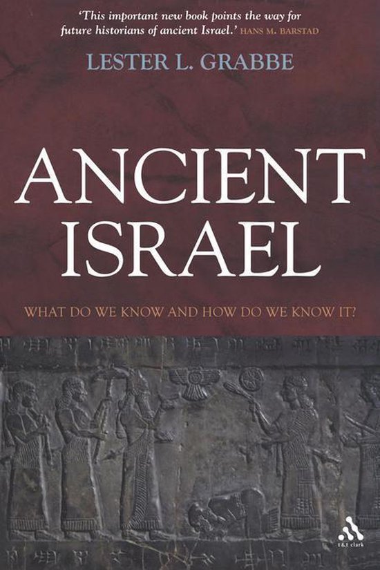 Ancient Israel: What Do We Know and How Do We Know It? (ebook), Lester ...