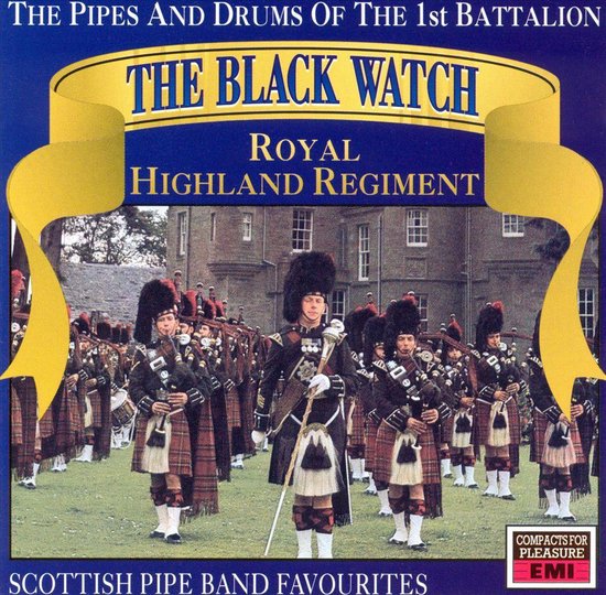 Scottish Pipe Band Favorites, Pipes & Drums 1st Battalion Black Watch ...