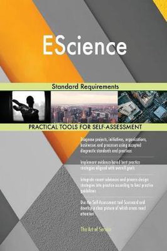 EScience Standard Requirements | 9780655321613 | Gerardus Blokdyk ...
