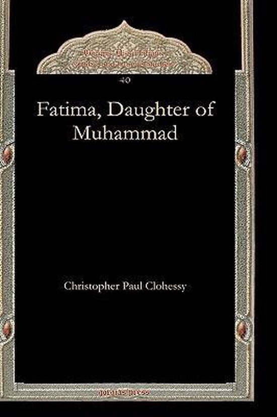 Fatima, Daughter of Muhammad, Christopher Clohessy | 9781593339791 | Boeken | bol
