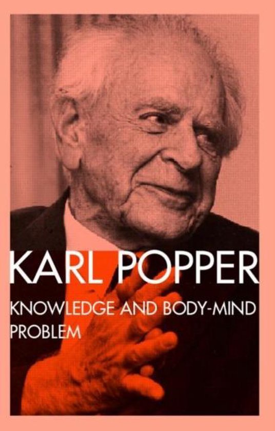 Knowledge and the Body-Mind Problem | 9780415135566 | Karl Popper ...