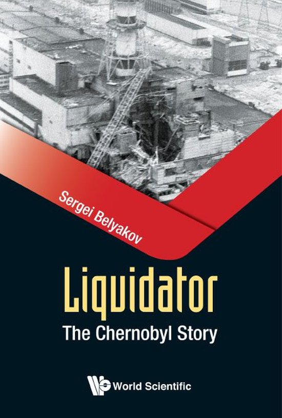 Liquidator: The Chernobyl Story (ebook), Sergei Belyakov ...