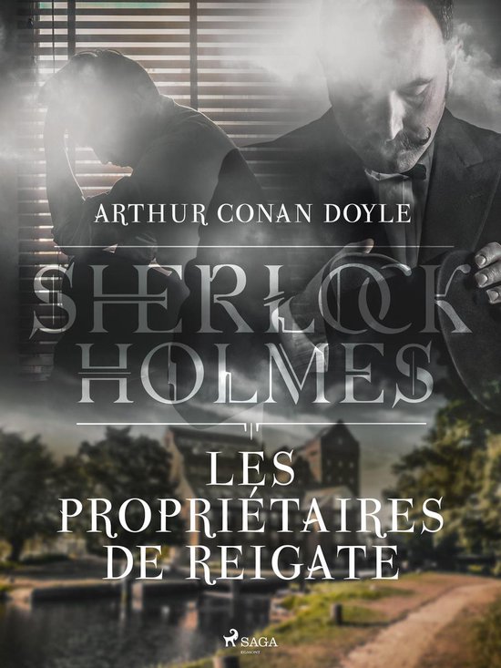 Sherlock Holmes - Les Propriétaires de Reigate (ebook), Arthur Conan ...