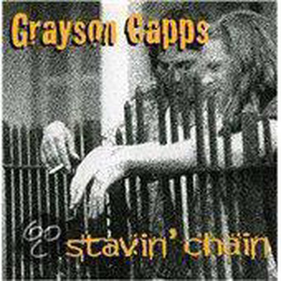 Stavin' Chain, Grayson Capps | CD (album) | Muziek | bol