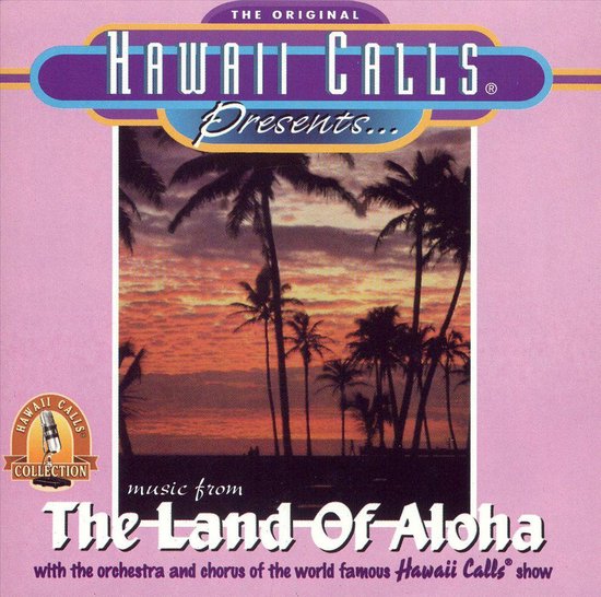 Land of Aloha, Hawaii Calls Orchestra & Choir | CD (album) | Muziek ...