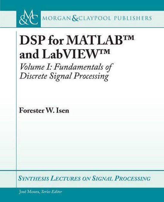 Dsp For Matlab And Labview I Fundamentals Of Discrete Signal Processing Ebook