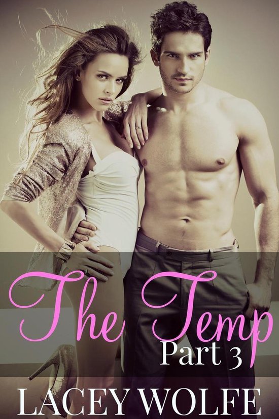 The Temp Series 3 - The Temp - Part 3 (ebook), Lacey Wolfe | 9781502260475 | Boeken | bol.com