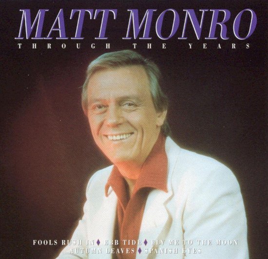 Through the Years, Matt Monro | CD (album) | Muziek | bol.com