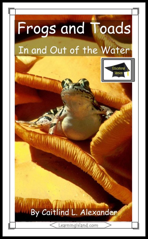 15-Minute Books - Frogs and Toads: In and Out of the Water: Educational Version... | bol.com