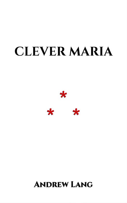 Clever Maria (ebook), Andrew Lang | 1230000403795 | Boeken | bol.com