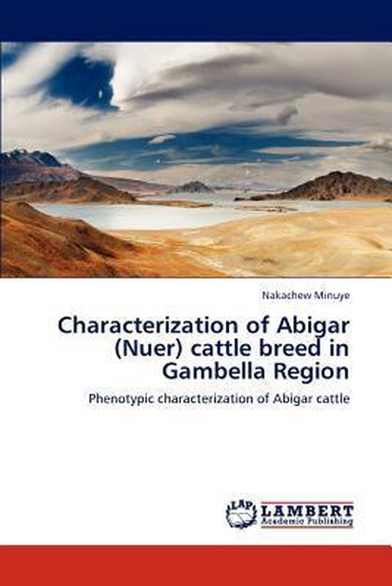 Characterization of Abigar (Nuer) Cattle Breed in Gambella Region ...