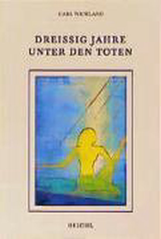 Dreissig Jahre unter den Toten, Carl Wickland | 9783876670010 | Boeken ...