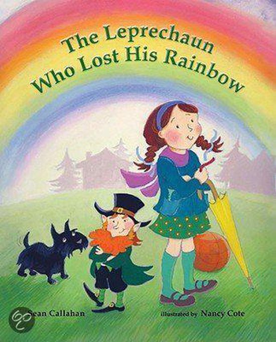 The Leprechaun Who Lost His Rainbow, Sean Callahan | 9780807544549 ...