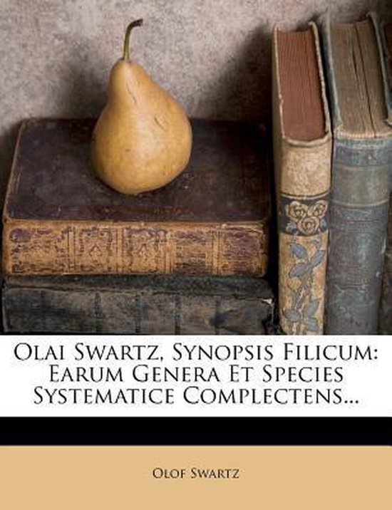 Olai Swartz, Synopsis Filicum, Olof Swartz | 9781271954896 | Boeken ...