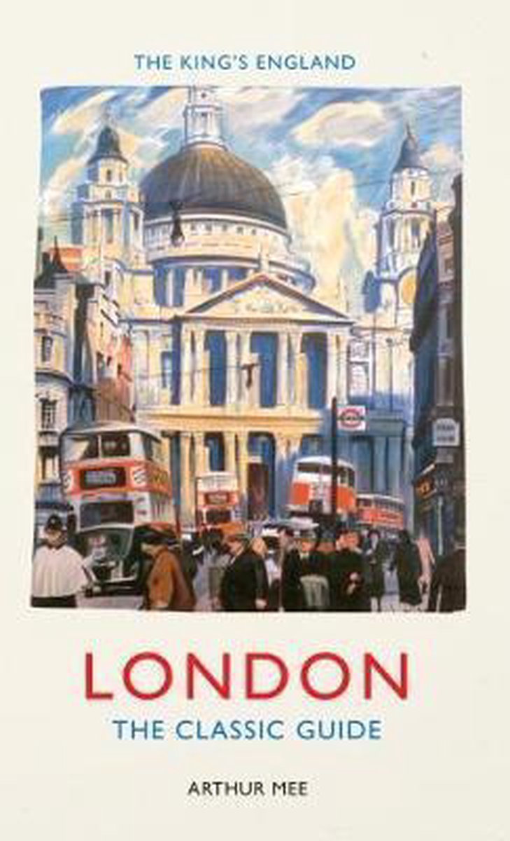 King'S England London, Arthur Mee | 9781445642178 | Boeken | bol