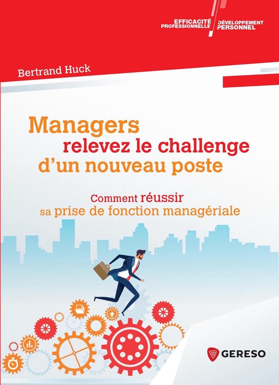 Managers, relevez le challenge d'un nouveau poste ! (ebook), Bertrand ...