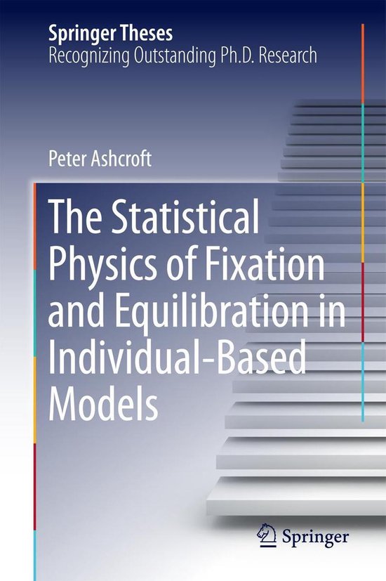 Springer Theses - The Statistical Physics of Fixation and Equilibration ...