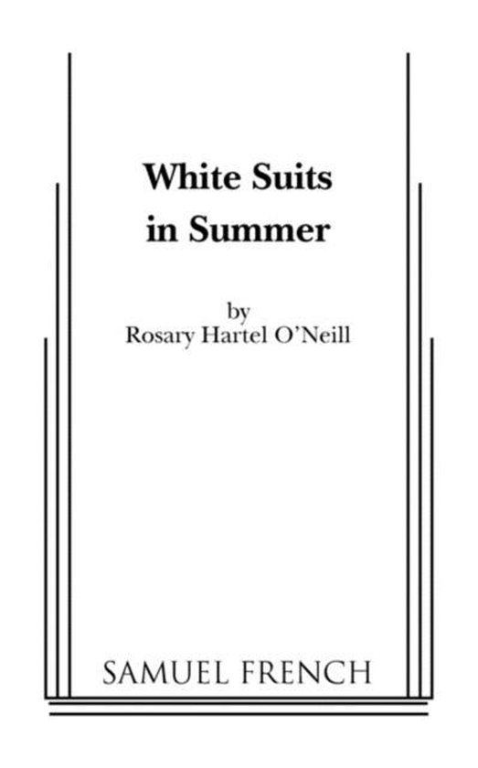 White Suits in Summer, Rosary Hartel O'Neill | 9780573697661 | Boeken | bol