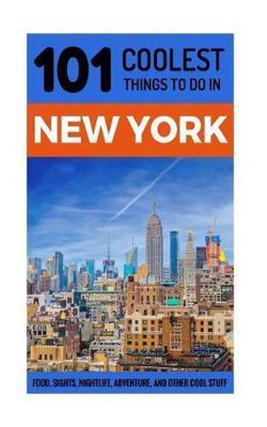 New York City Travel Guide, 101 Coolest Things | 9781544283647 | Boeken ...