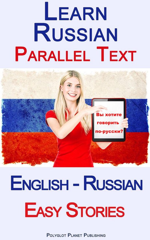 Learn Russian - Parallel Text - Easy Stories (English - Russian) (ebook ...