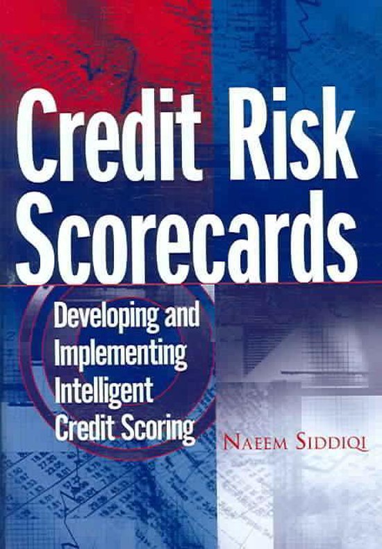Credit Risk Scorecards | 9780471754510 | Naeem Siddiqi | Boeken | bol.com