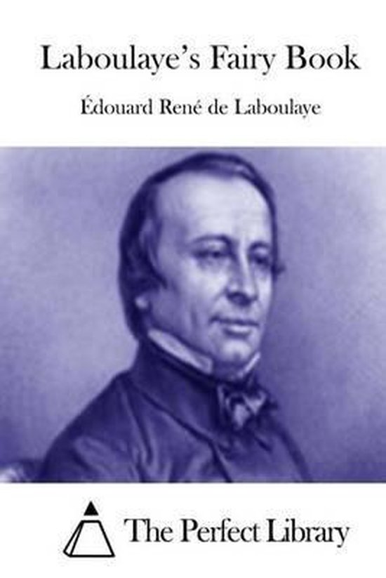 Laboulaye's Fairy Book, Edouard Rene de Laboulaye | 9781511973618 ...