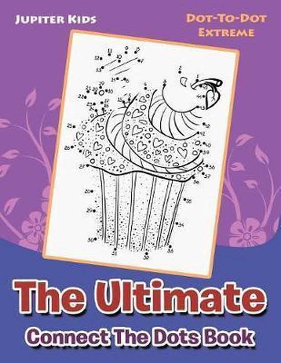 The Ultimate Connect The Dots Book, Jupiter Kids | 9781683053712 ...