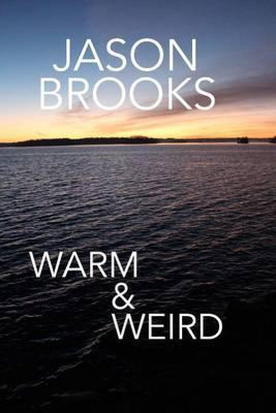 Warm & Weird, Jason Eric Brooks | 9781505449594 | Boeken | bol
