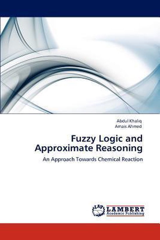 Fuzzy Logic and Approximate Reasoning | 9783848411832 | Abdul Khaliq | Boeken | bol.com